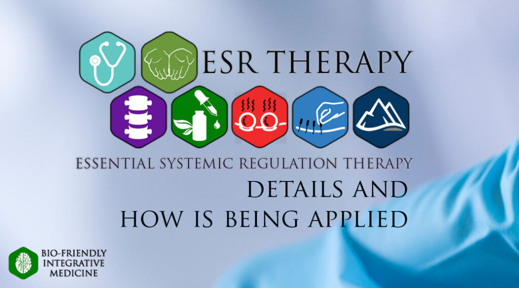ESR THERAPY DETAILS AND HOW IS BEING APPLIED - Bio-Friendly Integrative ...